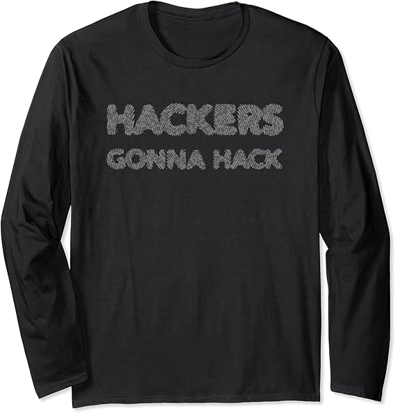 Hackers Gonna Hack Gifts For Coder And Programmer Binary #2 Long Sleeve T-Shirt : Amazon.co.uk ...